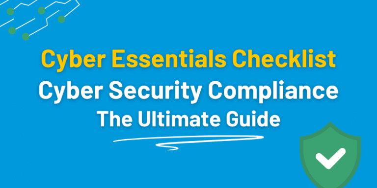 Cyber Essentials Checklist: Guide to Cyber Security Compliance