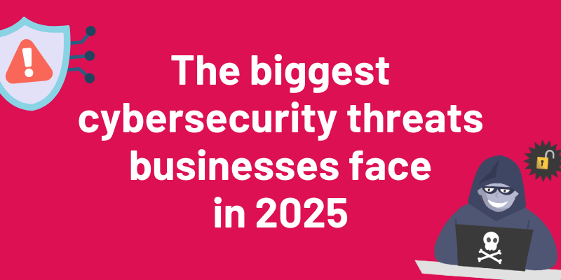 The biggest cybersecurity threats businesses face in 2025 | Kyte IT